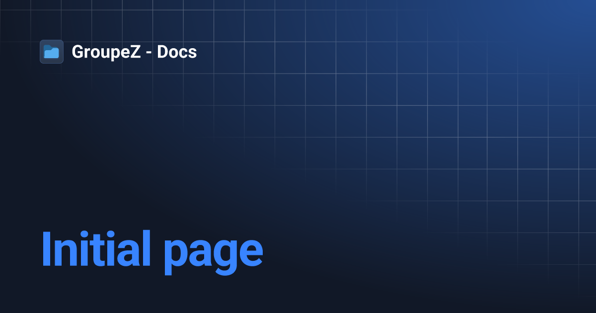 Initial page | GroupeZ - Docs